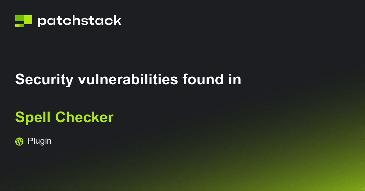 Spell Checker Vulnerabilities - Patchstack